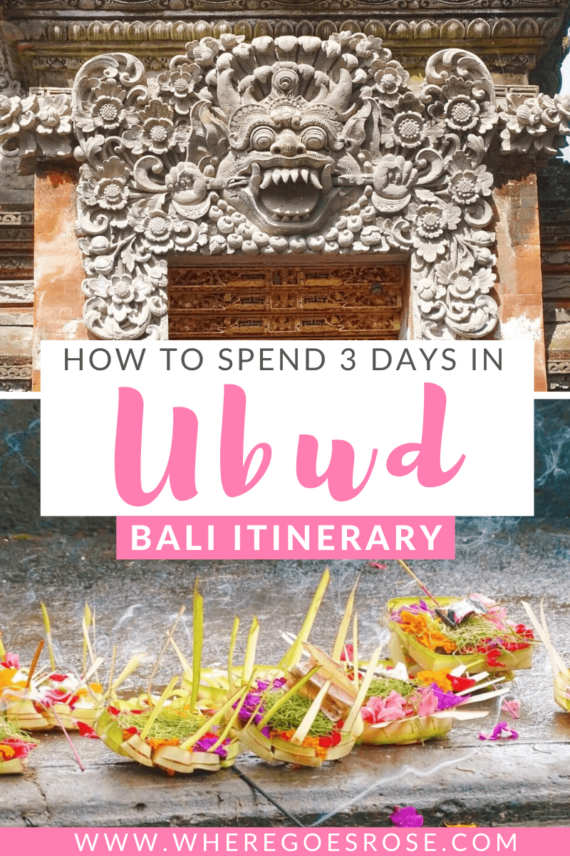 The Perfect 3 Days in Ubud Itinerary For First Timers - Where Goes Rose?