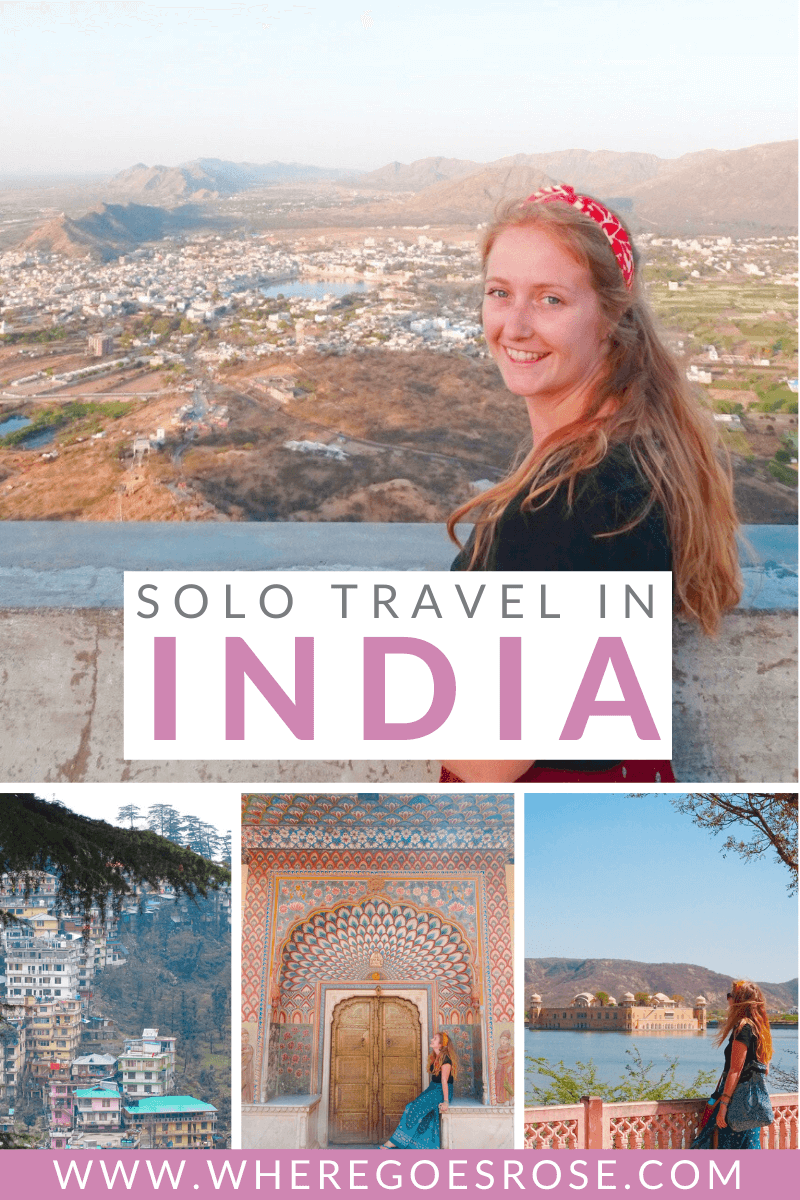 Solo Travel In India - EVERYTHING To Know! - Where Goes Rose?