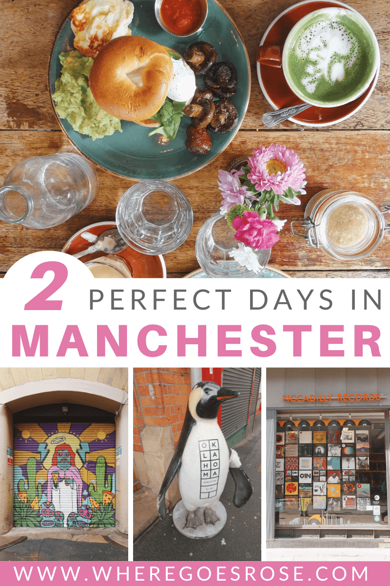 Perfect Weekend in Manchester Itinerary: Food & Culture - Where Goes Rose?