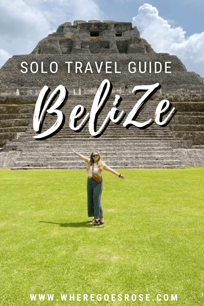 Solo Travel in Belize: Safety & Tips - Where Goes Rose?