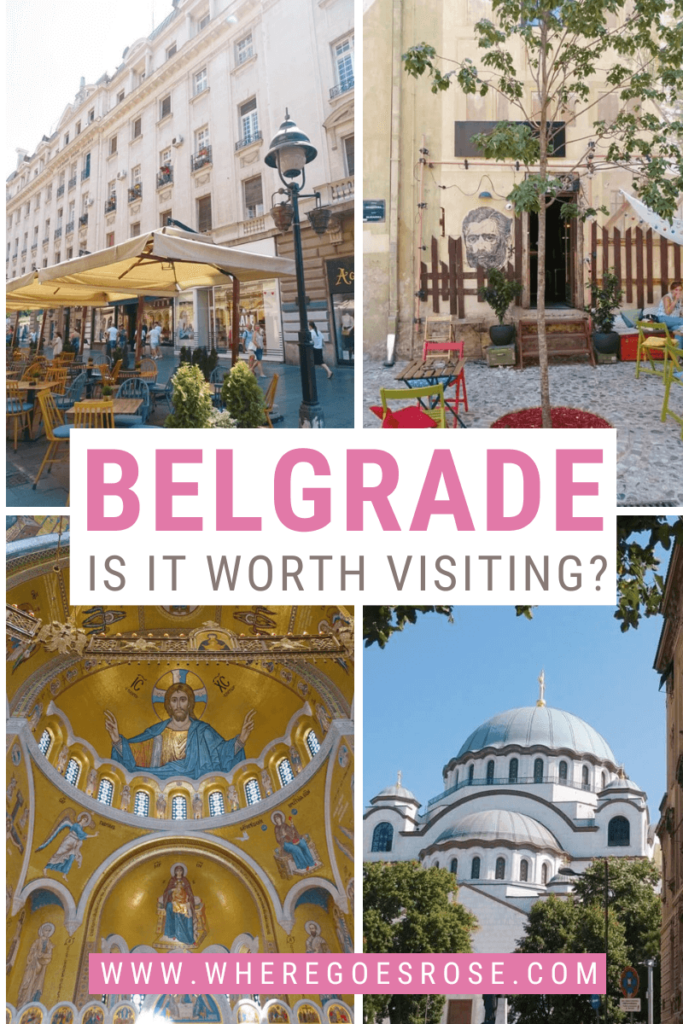 Is Belgrade Worth Visiting? Pros and Cons! - Where Goes Rose?